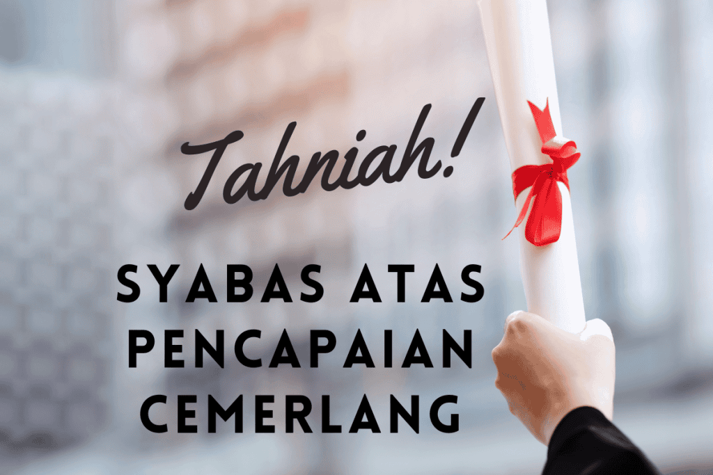 Contoh Ucapan Tahniah & Syabas Untuk Pelbagai Acara