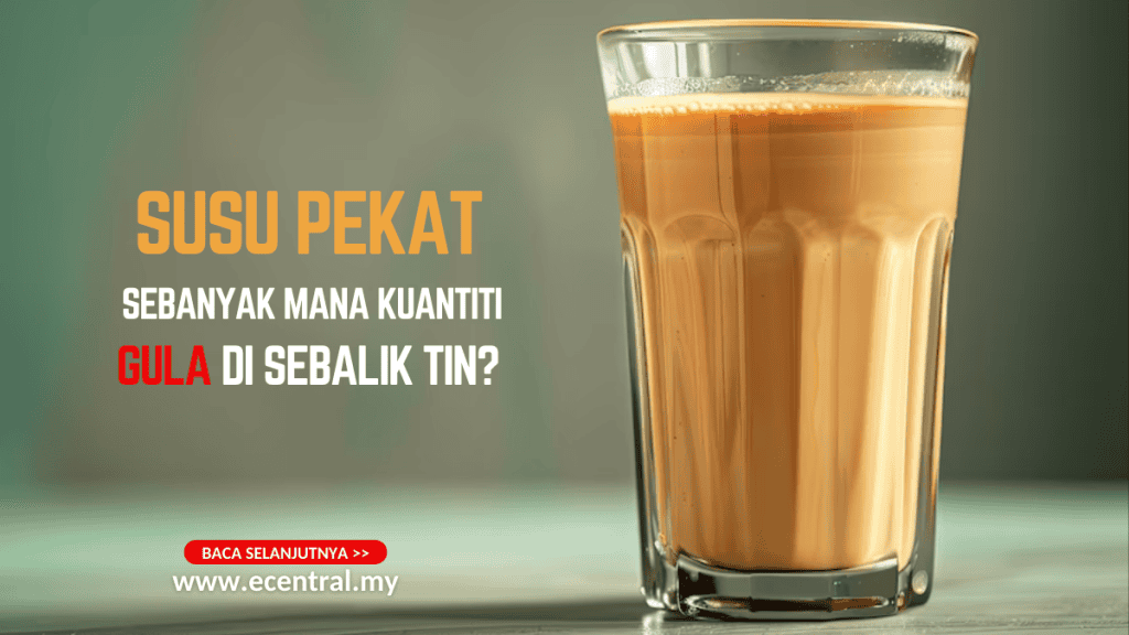 Susu Pekat Sebanyak Mana Kuantiti Gula Di Sebalik Tin